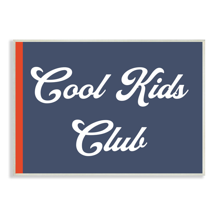 Stupell Industries Cool Kids Club Sign Bold Art | Wayfair