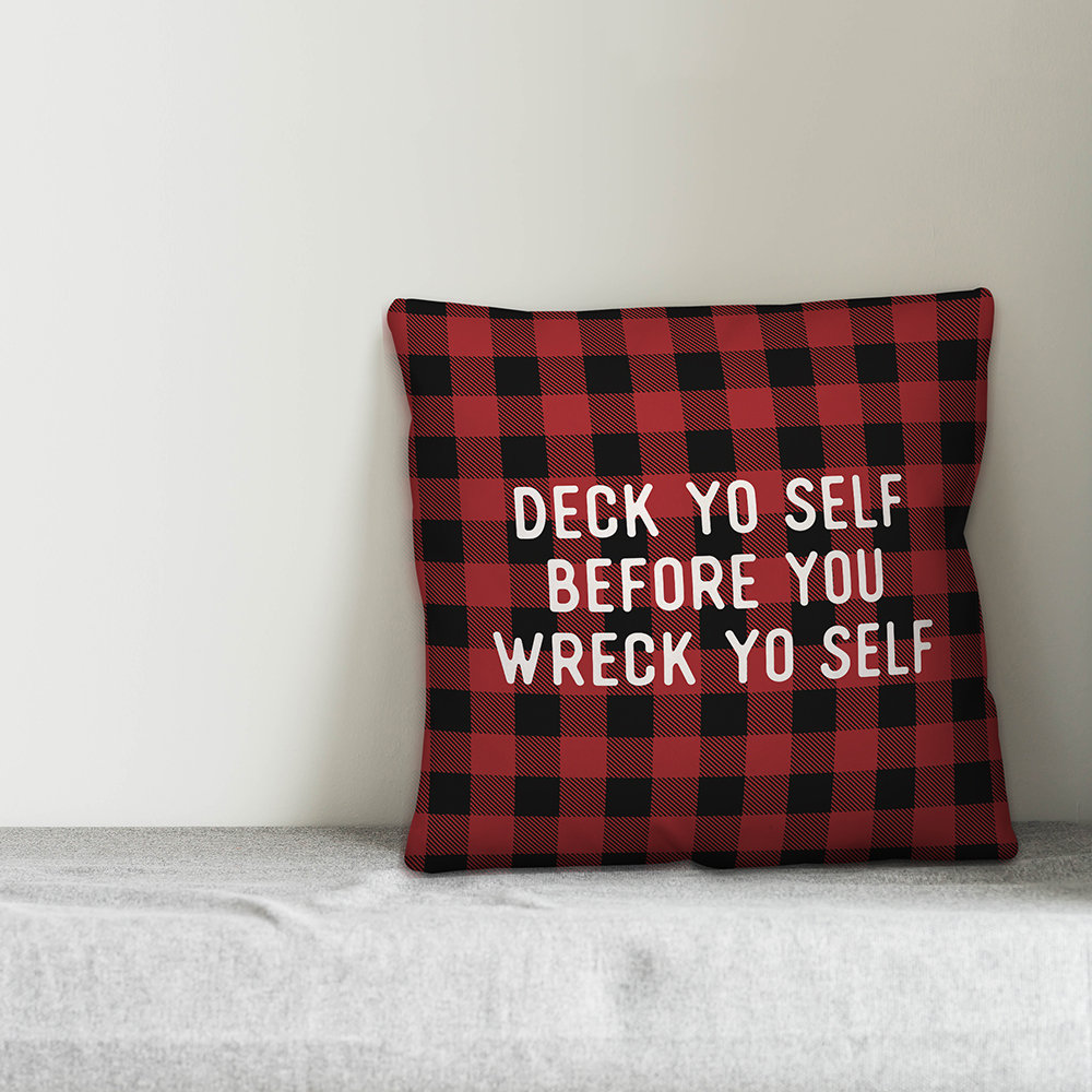 Designs Direct Creative Group Deck Yo Self Before You Wreck Yo Self ...