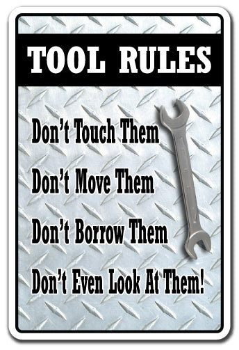 SignMission Tool Rules Don't Touch Move Borrow Sign | Wayfair