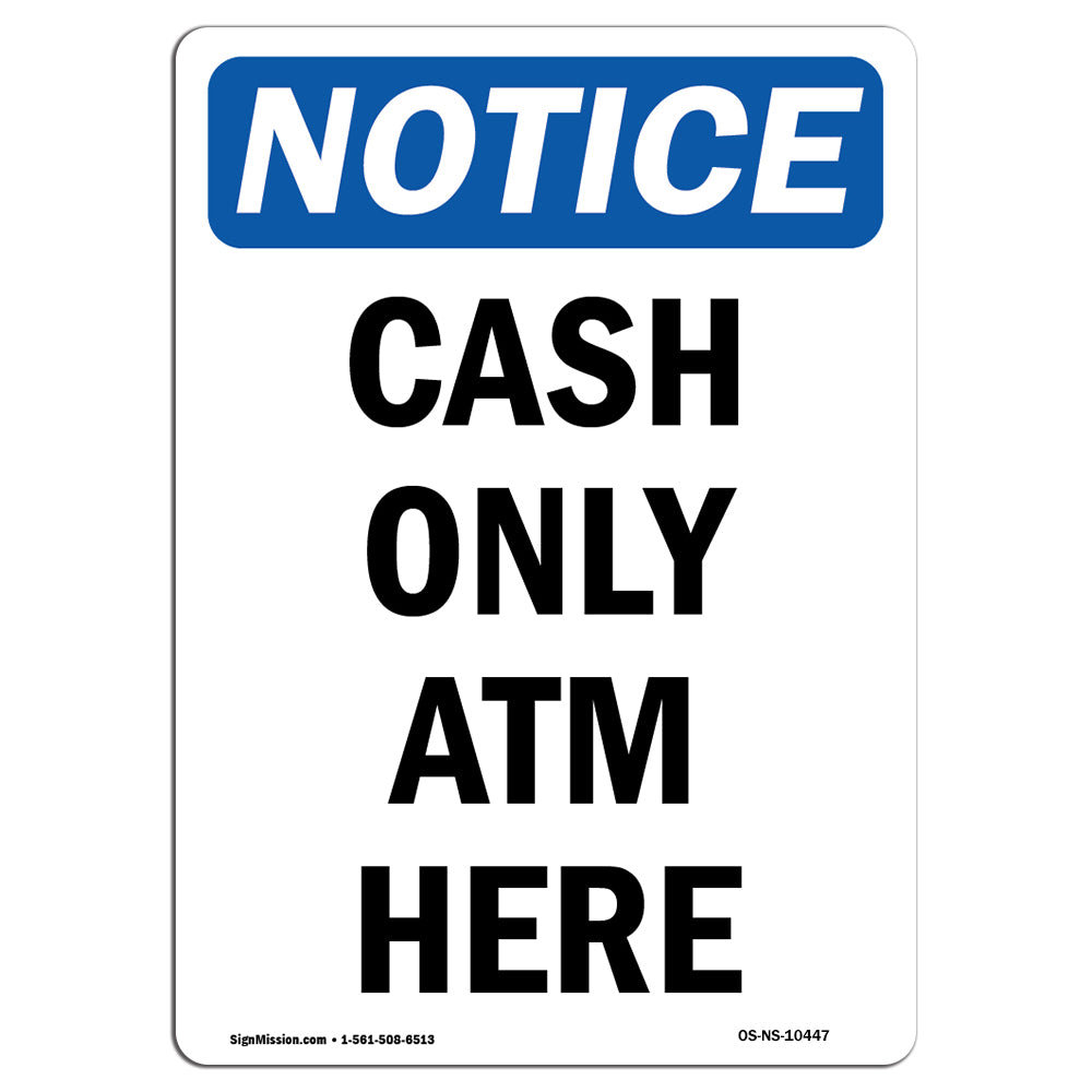 SignMission OSHA Notice - Cash Only ATM Here Sign | Heavy Duty Sign Or ...