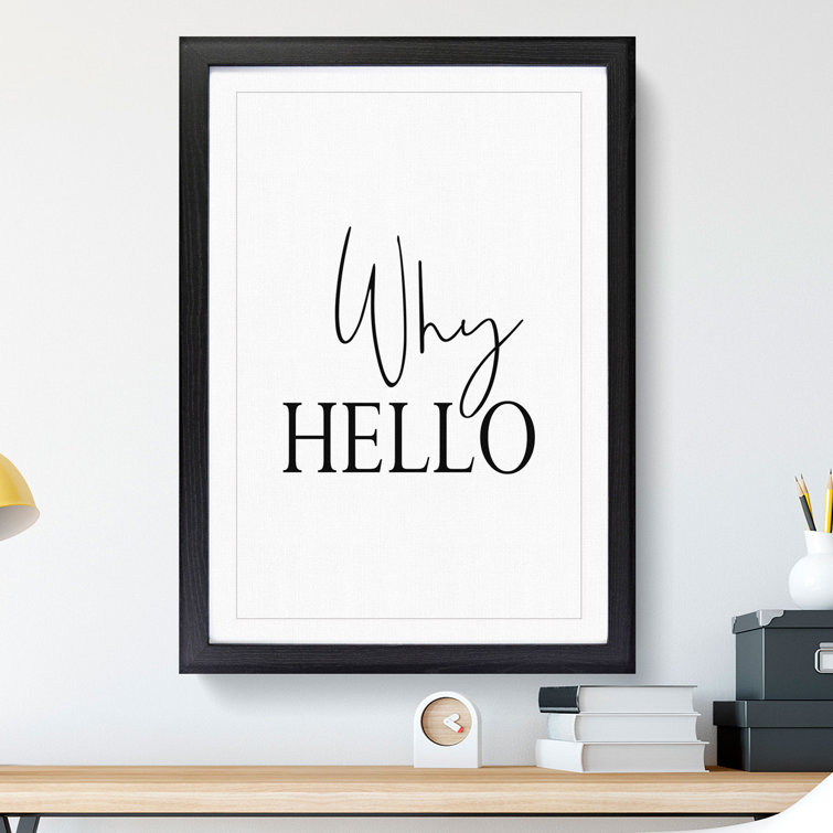East Urban Home Why Hello - Picture Frame Typography | Wayfair.co.uk