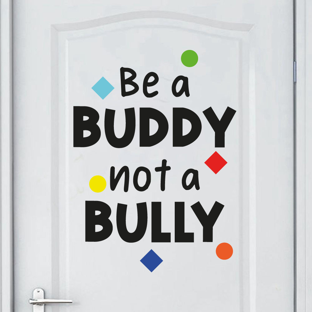 Trinx Be a Buddy Not a Bully Wall Decal | Wayfair