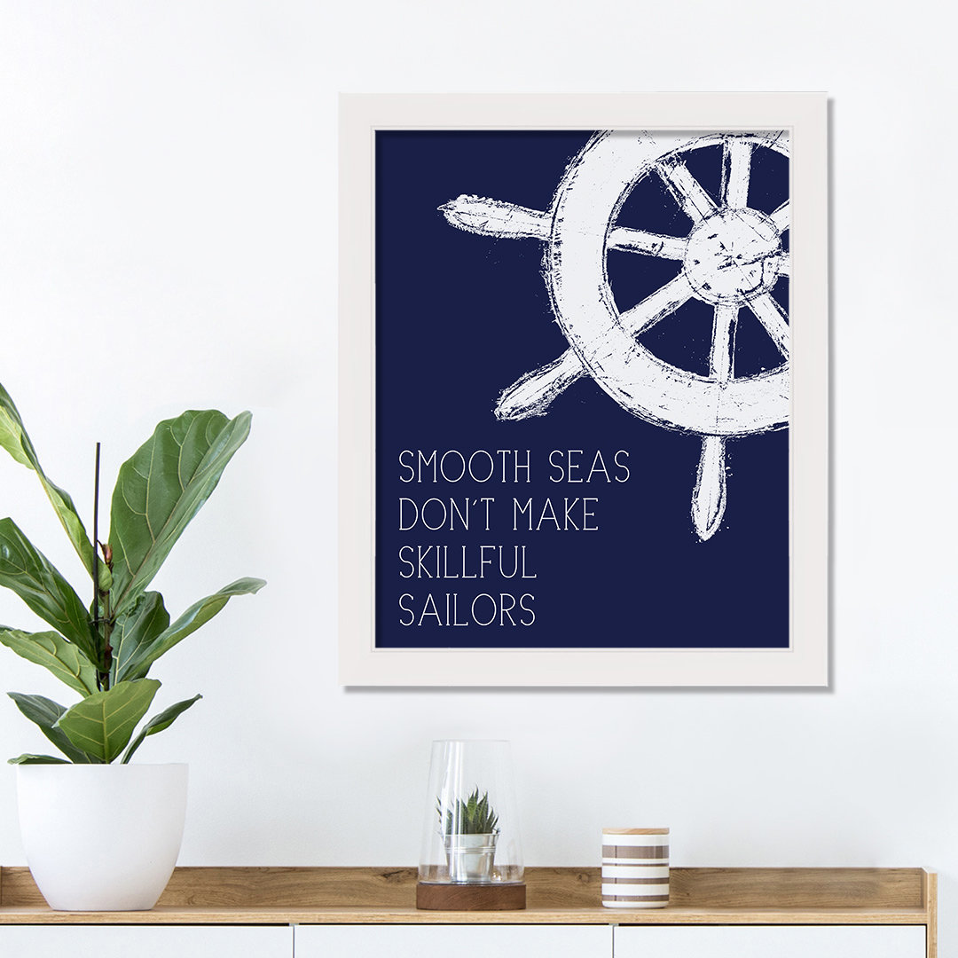 Breakwater Bay Smooth Seas Make A Skillful Sailor Framed Print ...