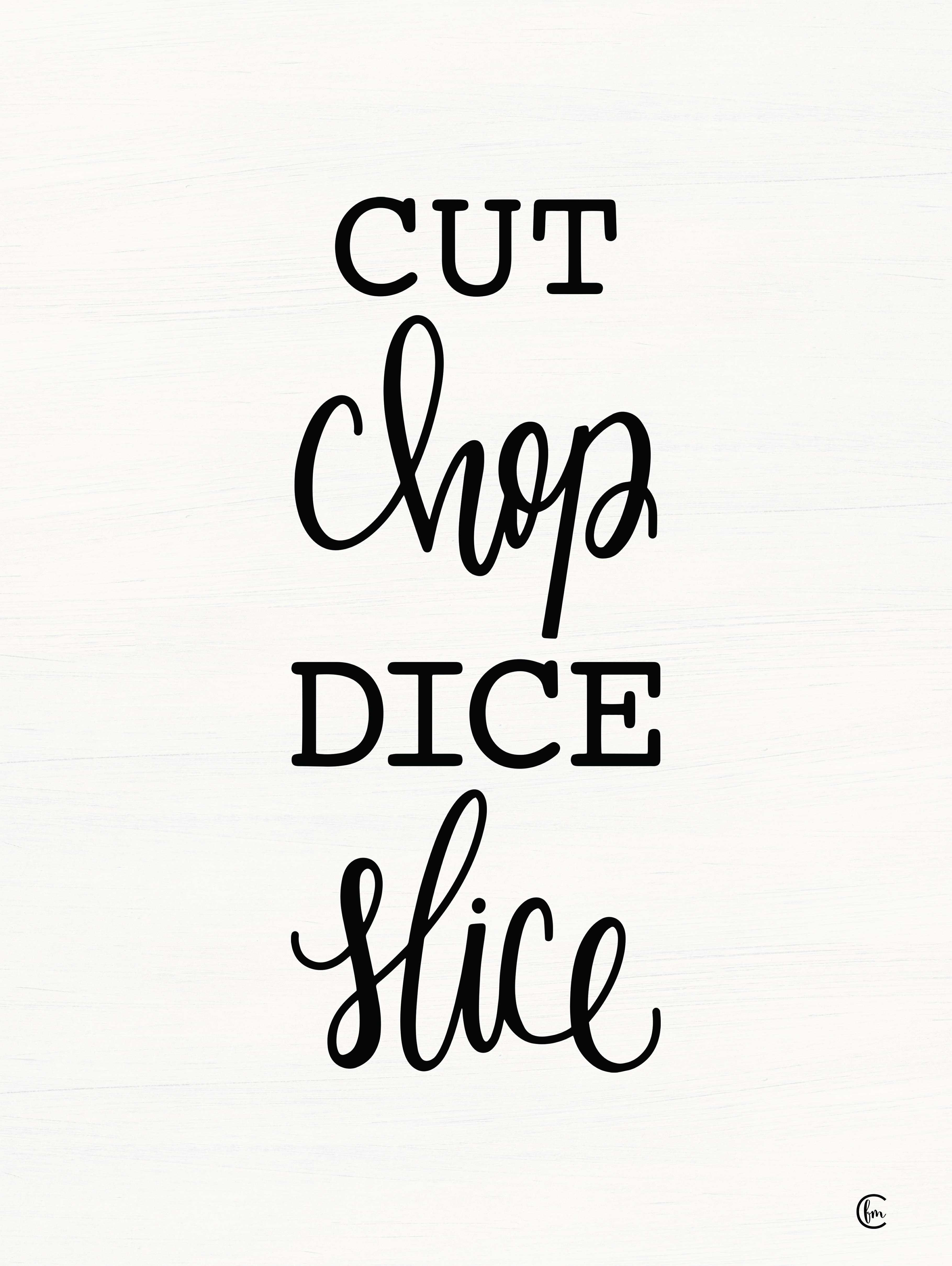 Trinx Cut Chop Dice Slice - Wrapped Canvas Print | Wayfair