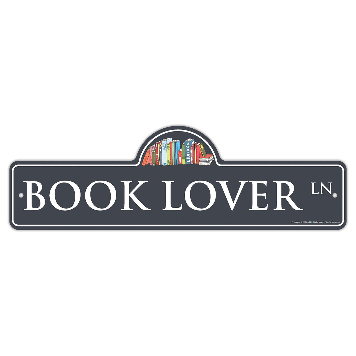 SignMission Book Lover Street Sign | Wayfair