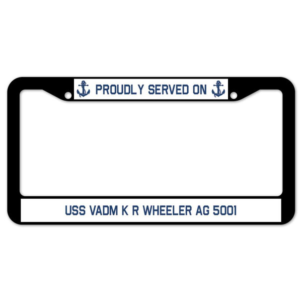 SignMission Proudly Served on USS VADM K R WHEELER AG 5001 Plate Frame ...