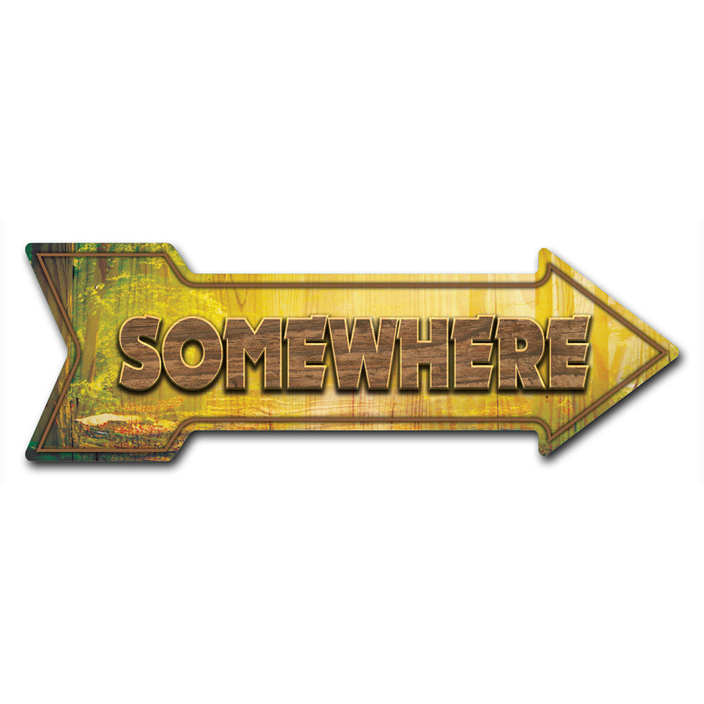 SignMission Somewhere Sign | Wayfair