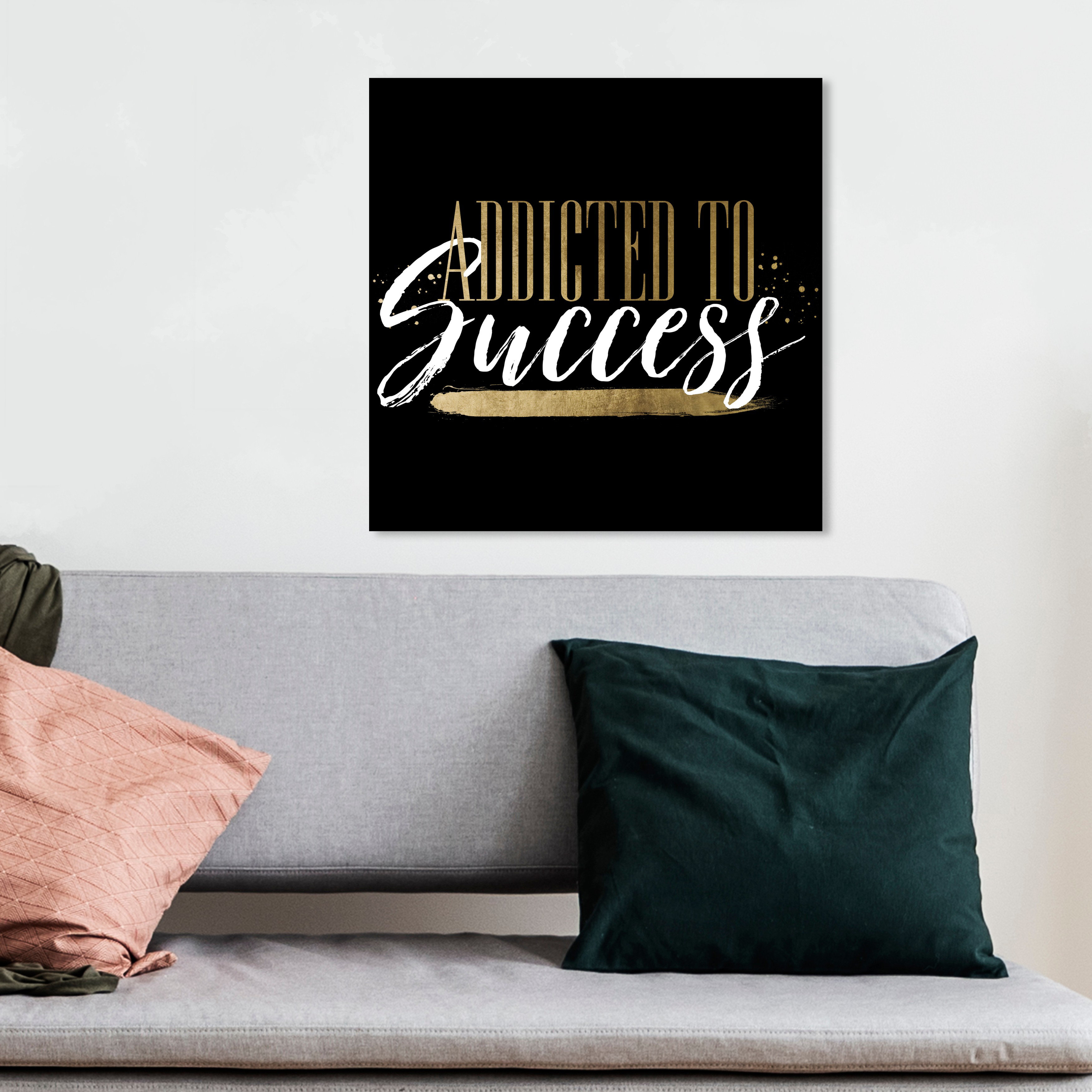 Oliver Gal Prints Typography and Quotes Success Addiction Motivational ...