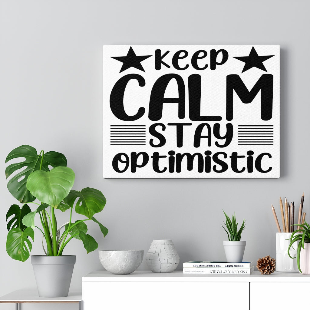 Trinx Inspirational Quote Canvas Keep Calm Stay Optimistic Wall Art ...