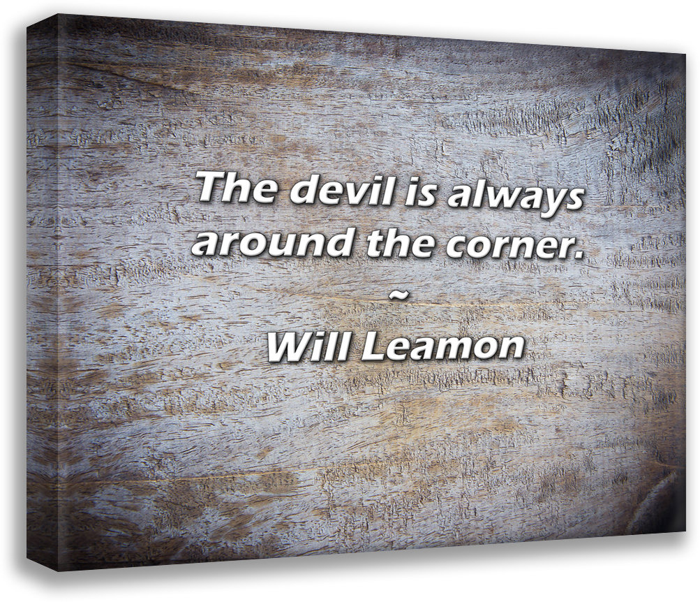 Ophelia & Co. Artsy Quote "The devil is always around the corner." By ...