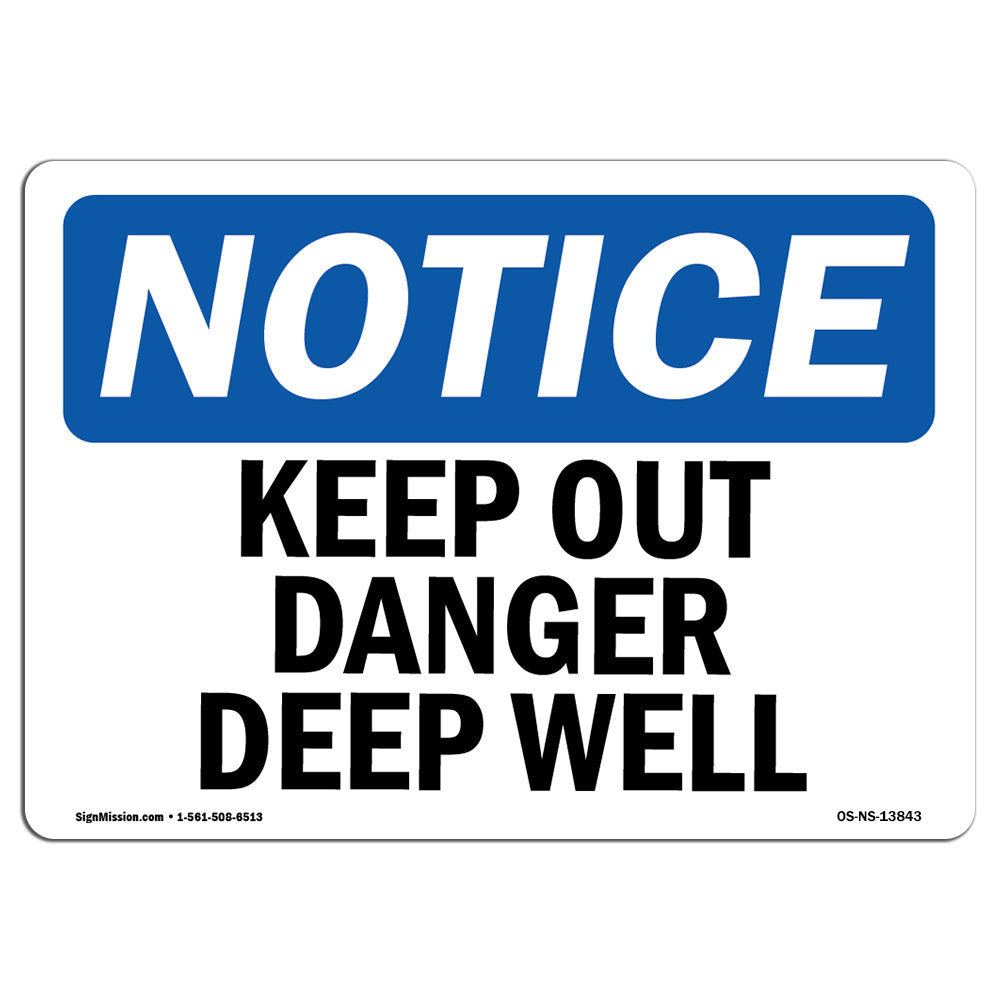 SignMission Osha Notice Keep Out Danger Deep Well Sign | Wayfair