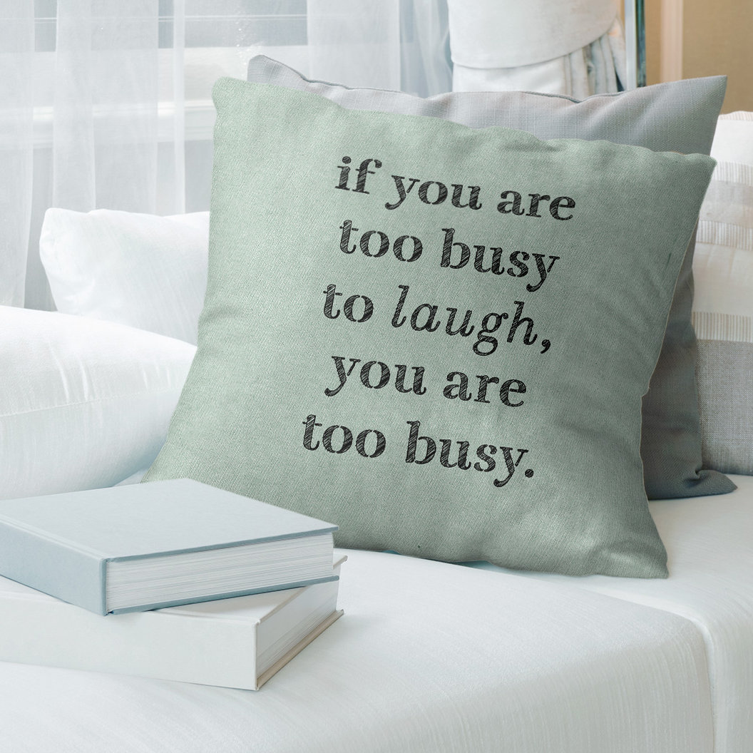 ArtVerse Handwritten Make Time For Laughter Quote Pillow Cover | Wayfair