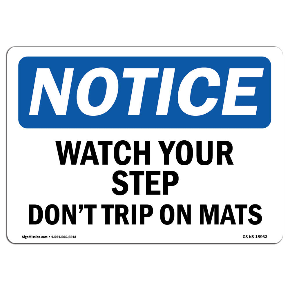 SignMission Osha Notice Watch Your Step Don't Trip on Mats Sign | Wayfair