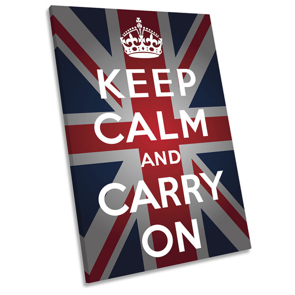 Maturi Keep Calm Carry on - Wrapped Canvas Art Prints | Wayfair.co.uk
