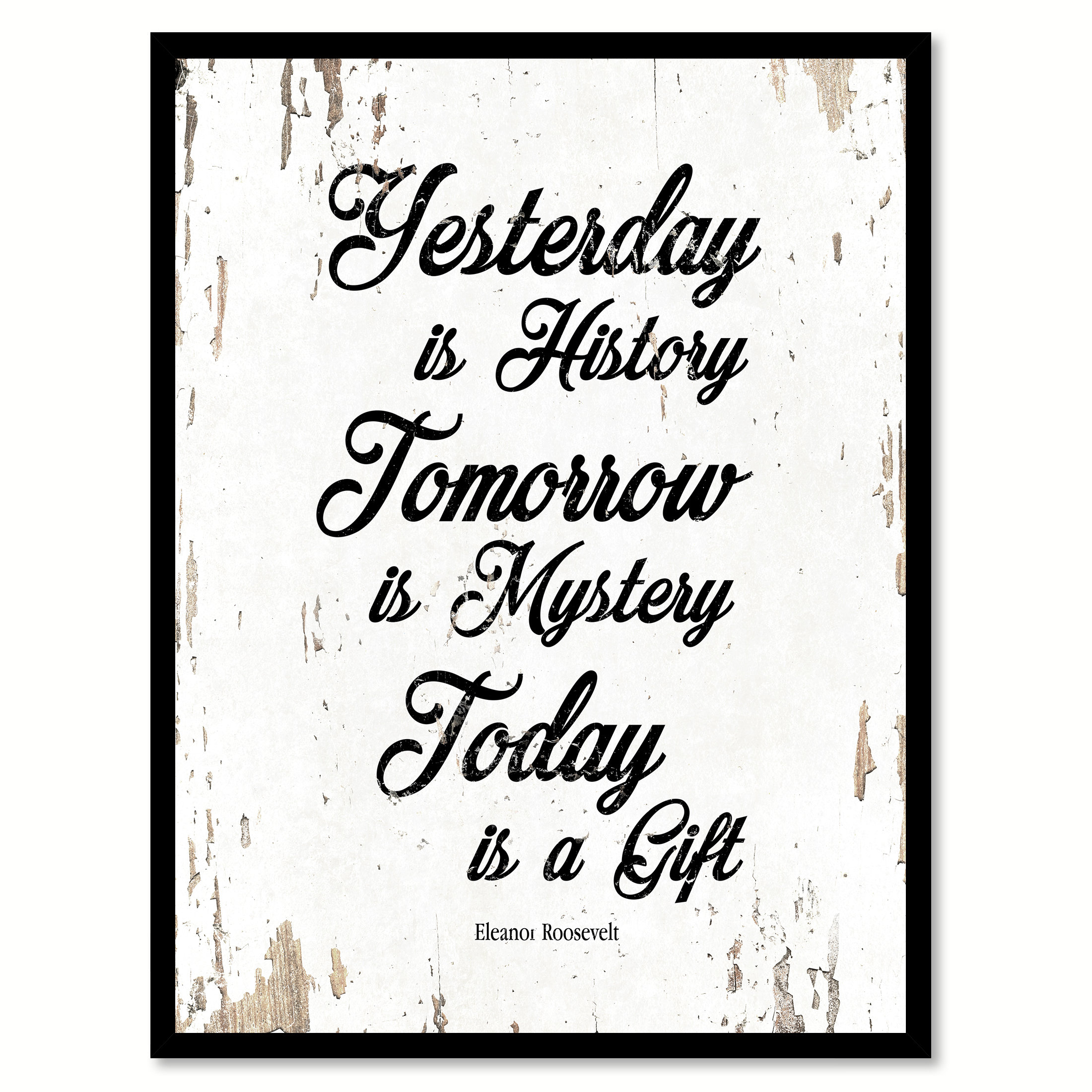 Winston Porter Yesterday is History Tomorrow is Mystery Today is a Gift ...