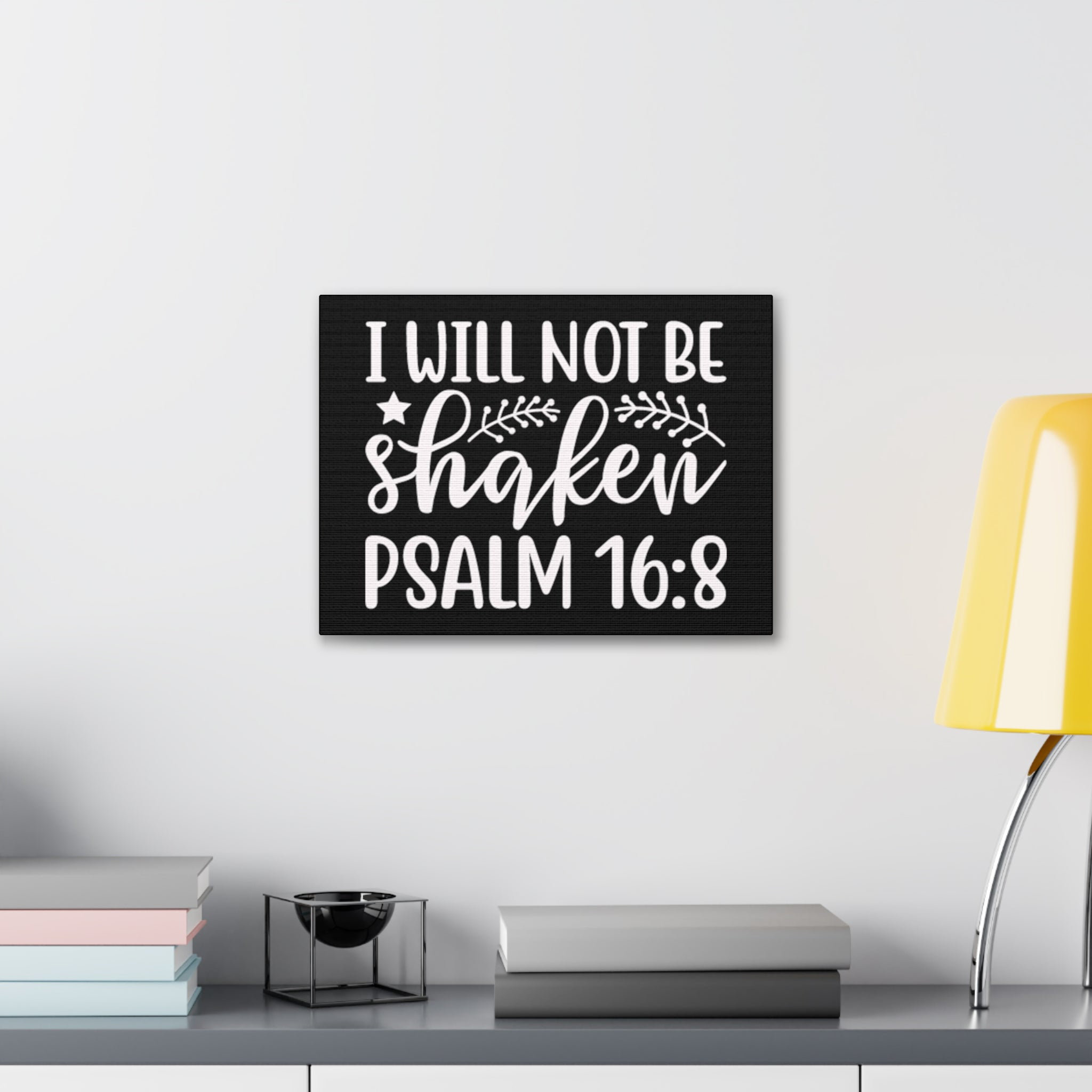 Trinx Psalm16:18 I Will Not Be Shaken Bible Verse Canvas Christian Wall ...