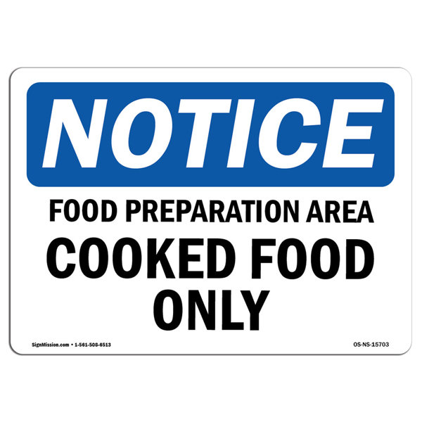 SignMission Notice - Food Preparation Area Cooked Food Only Sign | Wayfair