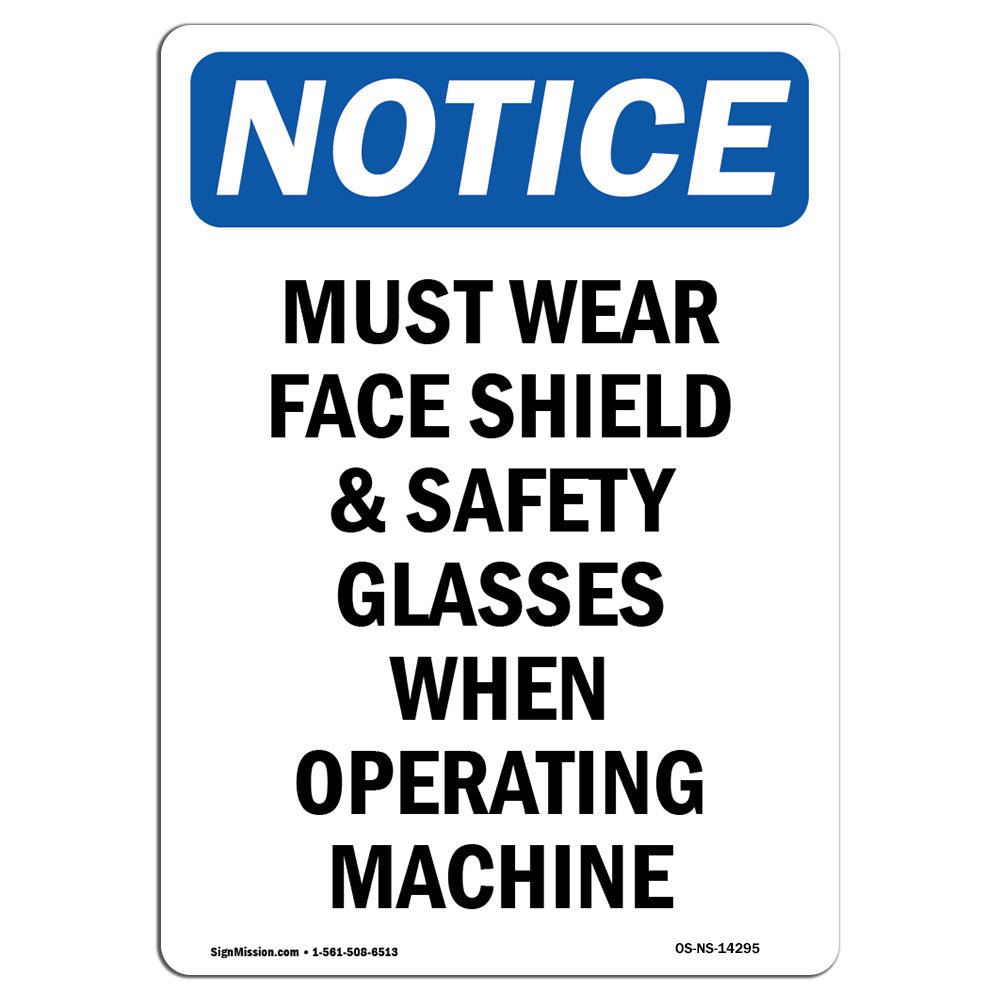 SignMission OSHA Notice - Must Wear Face Shield & Safety Sign | Heavy ...