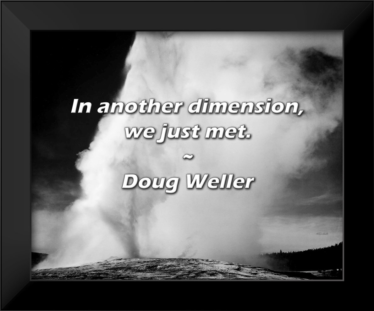 Latitude Run® Doug Weller Quote: In another dimension, we just met ...
