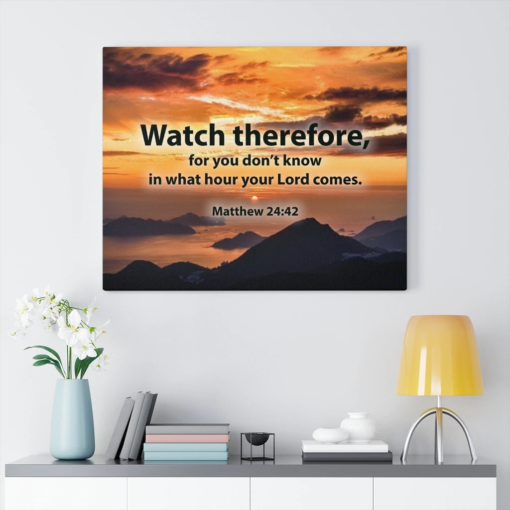 Trinx Watch ThereFore Matthew 24:42 Christian Home Decor Scripture Art ...