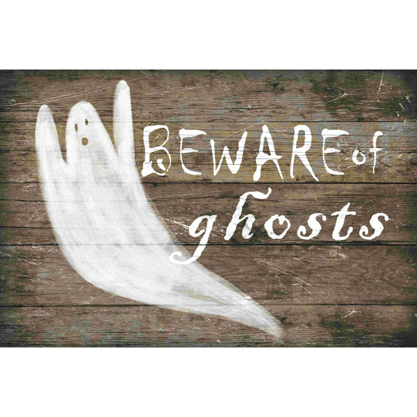 The Holiday Aisle® Beware of Ghosts - Wrapped Canvas Textual Art | Wayfair