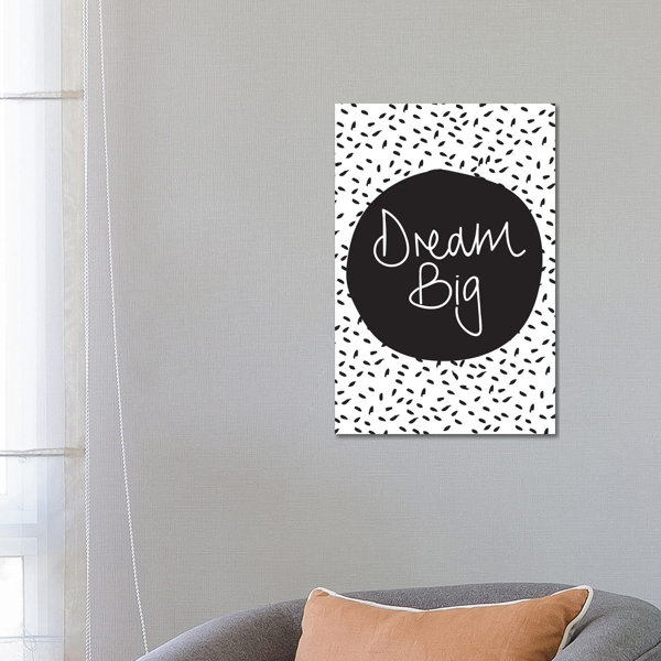 Brayden Studio Dream Big - Wrapped Canvas Print | Wayfair.co.uk