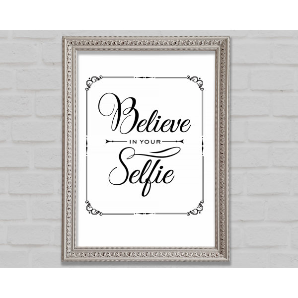 Bright Star Believe In Your Selfie - Single Picture Frame Print ...
