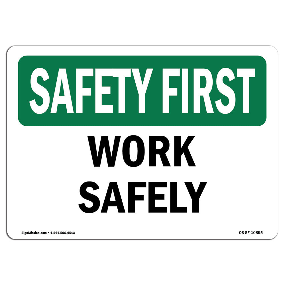 SignMission Osha Safety First Sign - Work Safely - Wayfair Canada