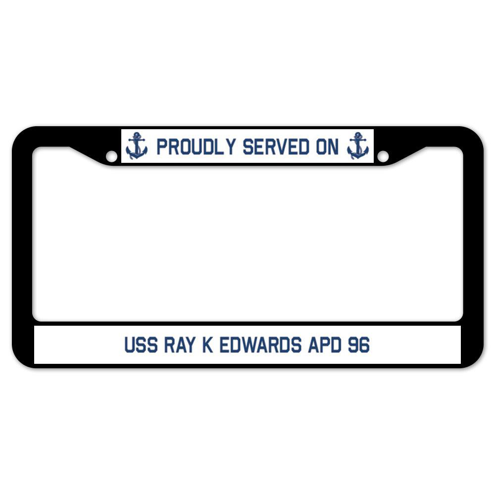 SignMission Proudly Served on USS RAY K EDWARDS APD 96 Plate Frame ...