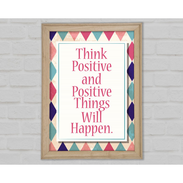 Bright Star Think Positive - Single Picture Frame Art Prints | Wayfair ...