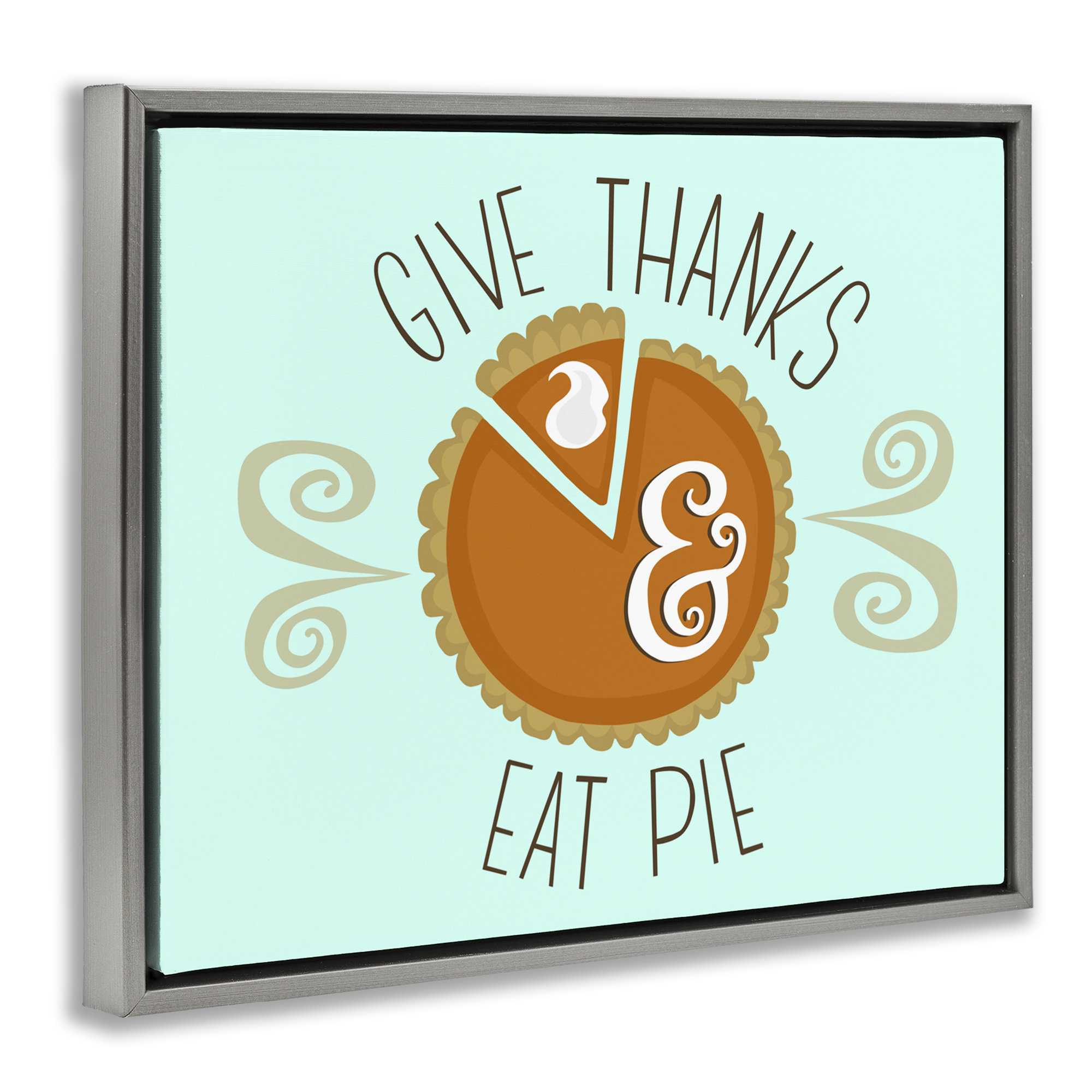 Trinx Give Thanks Eat Pie Floating Frame, design by Mandy Ford Art ...