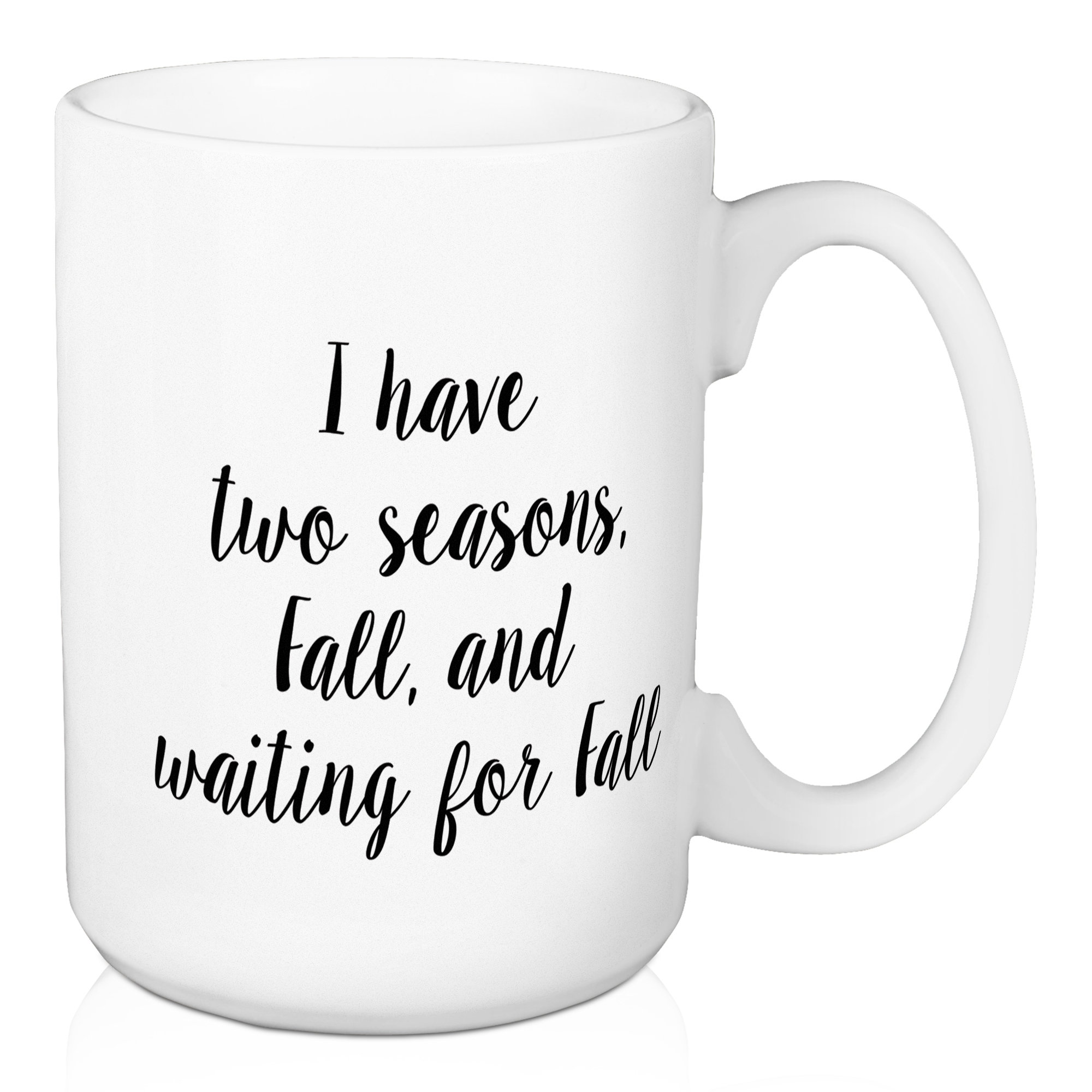 Wrought Studio™ Creekmore I Have Two Seasons Coffee Mug | Wayfair