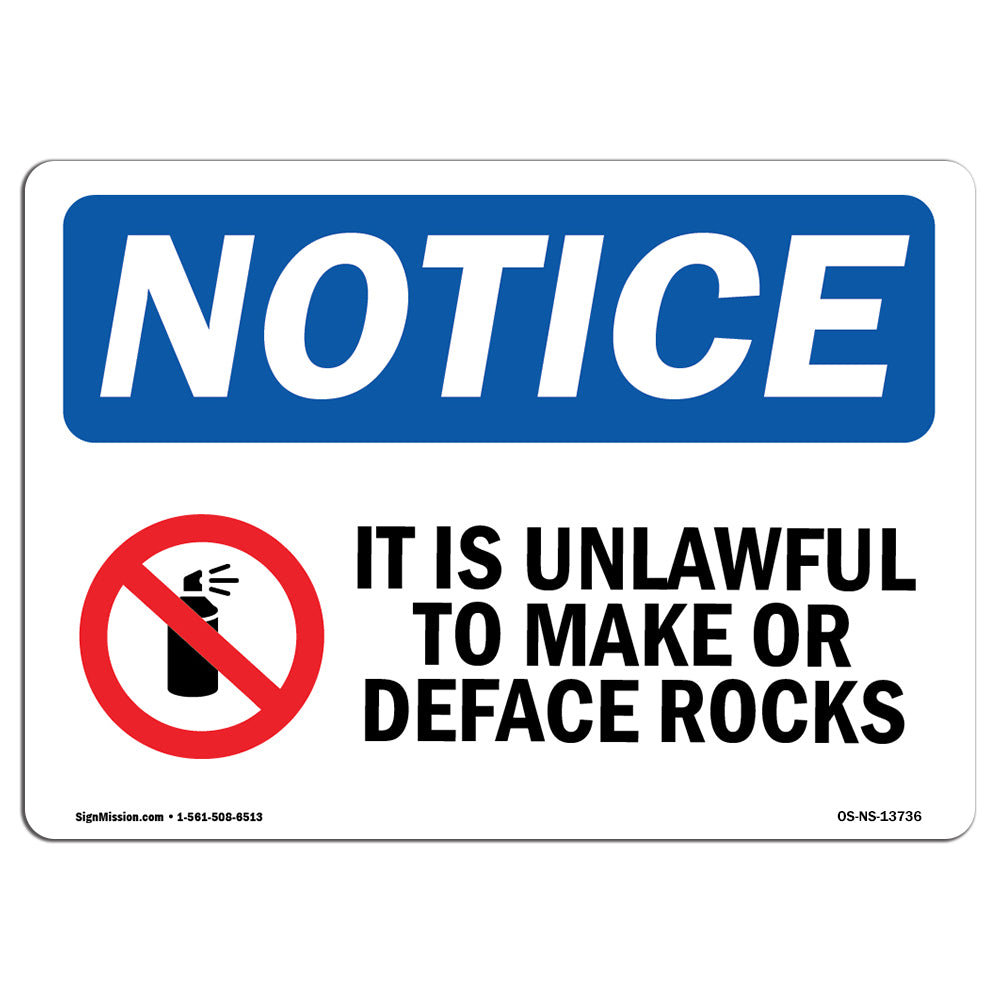 SignMission OSHA Notice - It Is Unlawful To Mark Or Deface Rocks Sign ...