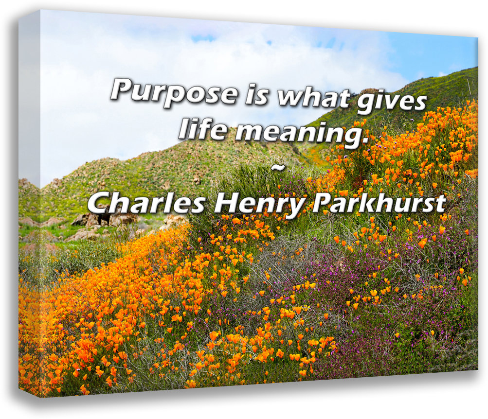 Astoria Grand Artsy Quote "Purpose is what gives life meaning." By ...