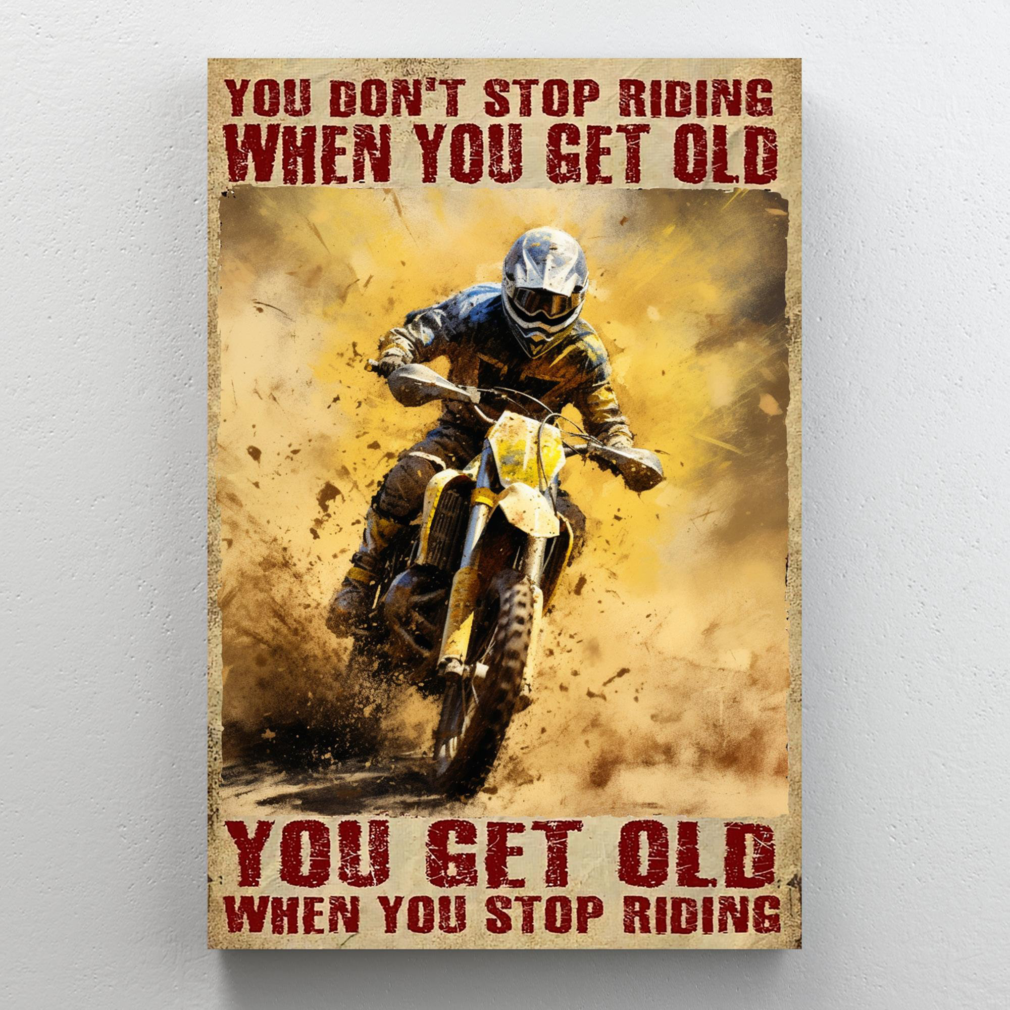 Trinx You Get Old When You Stop Riding On Canvas Graphic Art | Wayfair