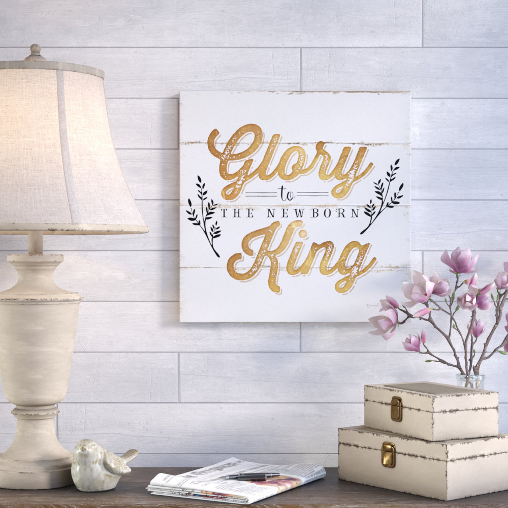 Gracie Oaks Glory to the Newborn King - Wrapped Canvas Textual Art ...