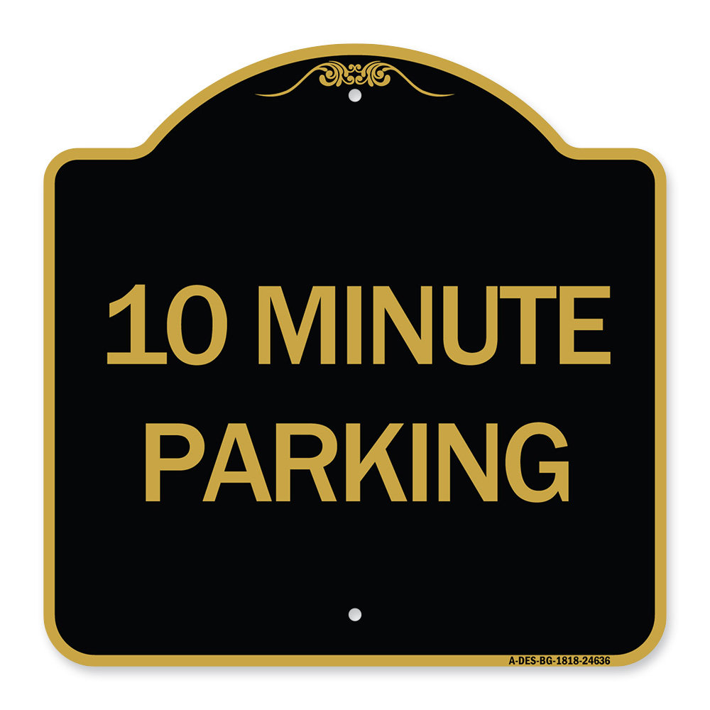 Signmission Designer Series Sign - 10 Minute Parking | Black & Gold 18 ...