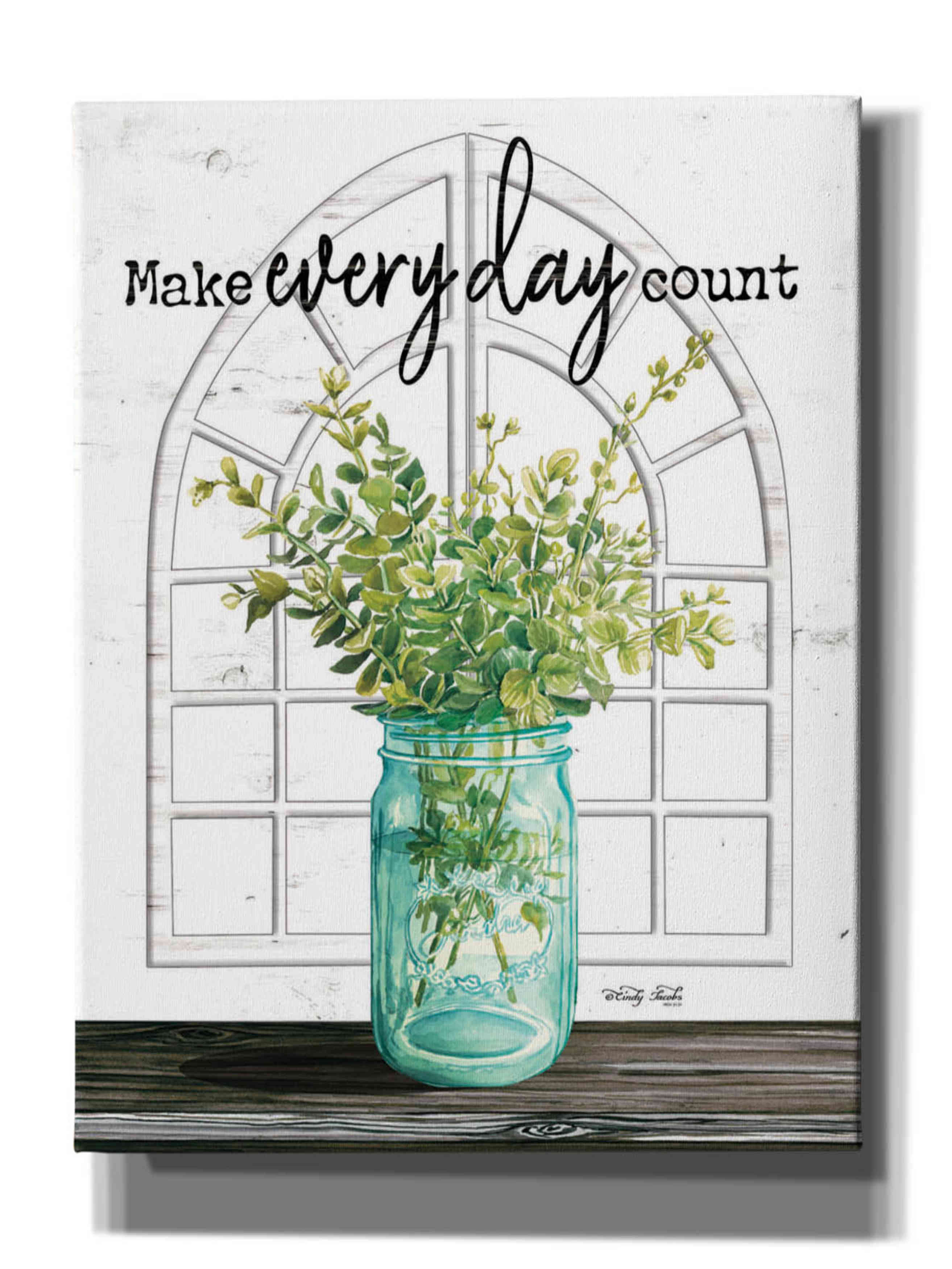 Trinx Make Everyday Count by Cindy Jacobs - Wrapped Canvas Print ...