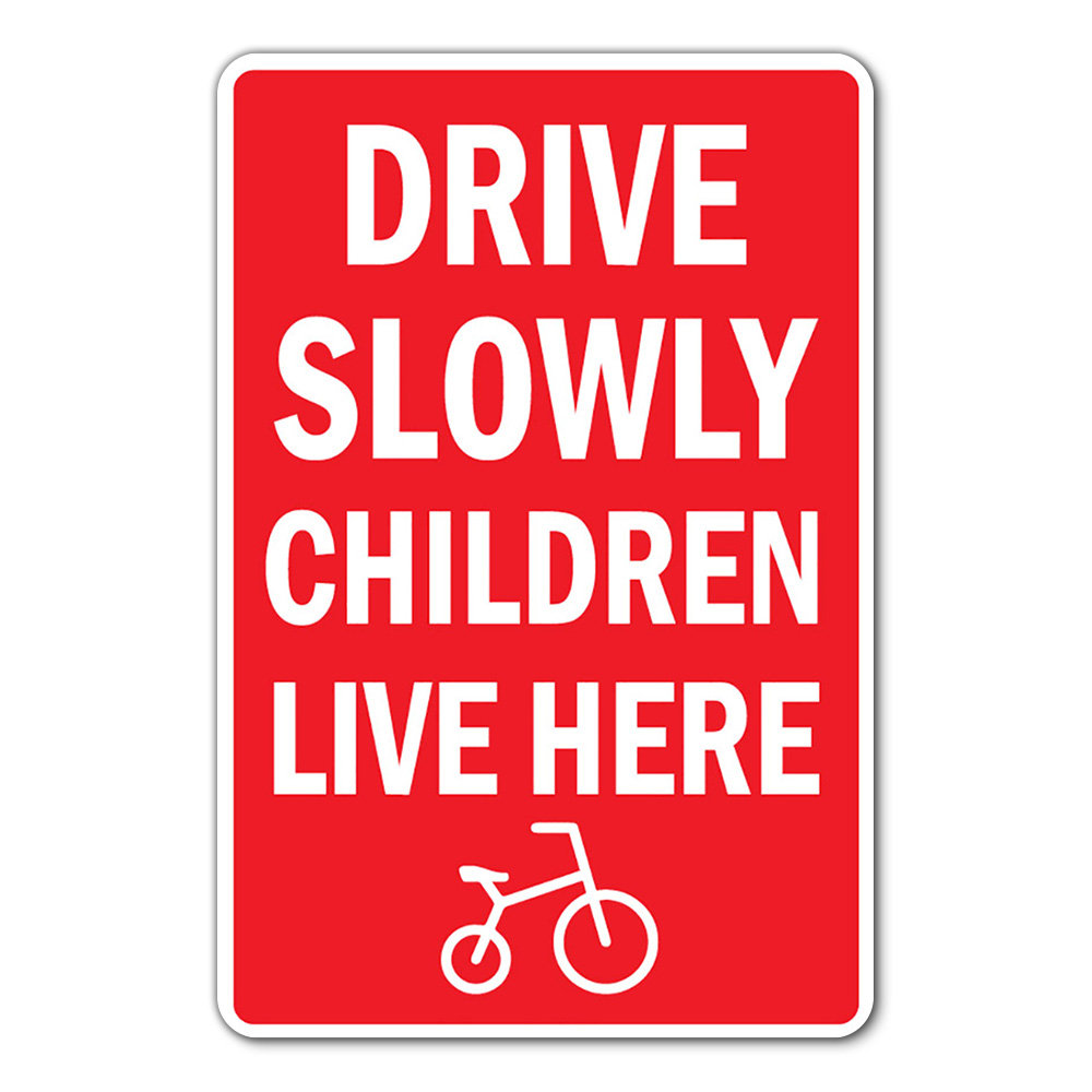 SignMission Drive Slowly Children Live Here Sign Indoor Outdoor Caution ...