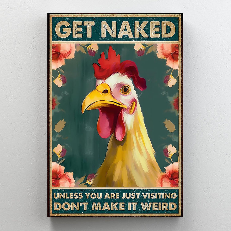 Trinx Hendrina Hendrina Chicken Get Naked On Canvas Print | Wayfair