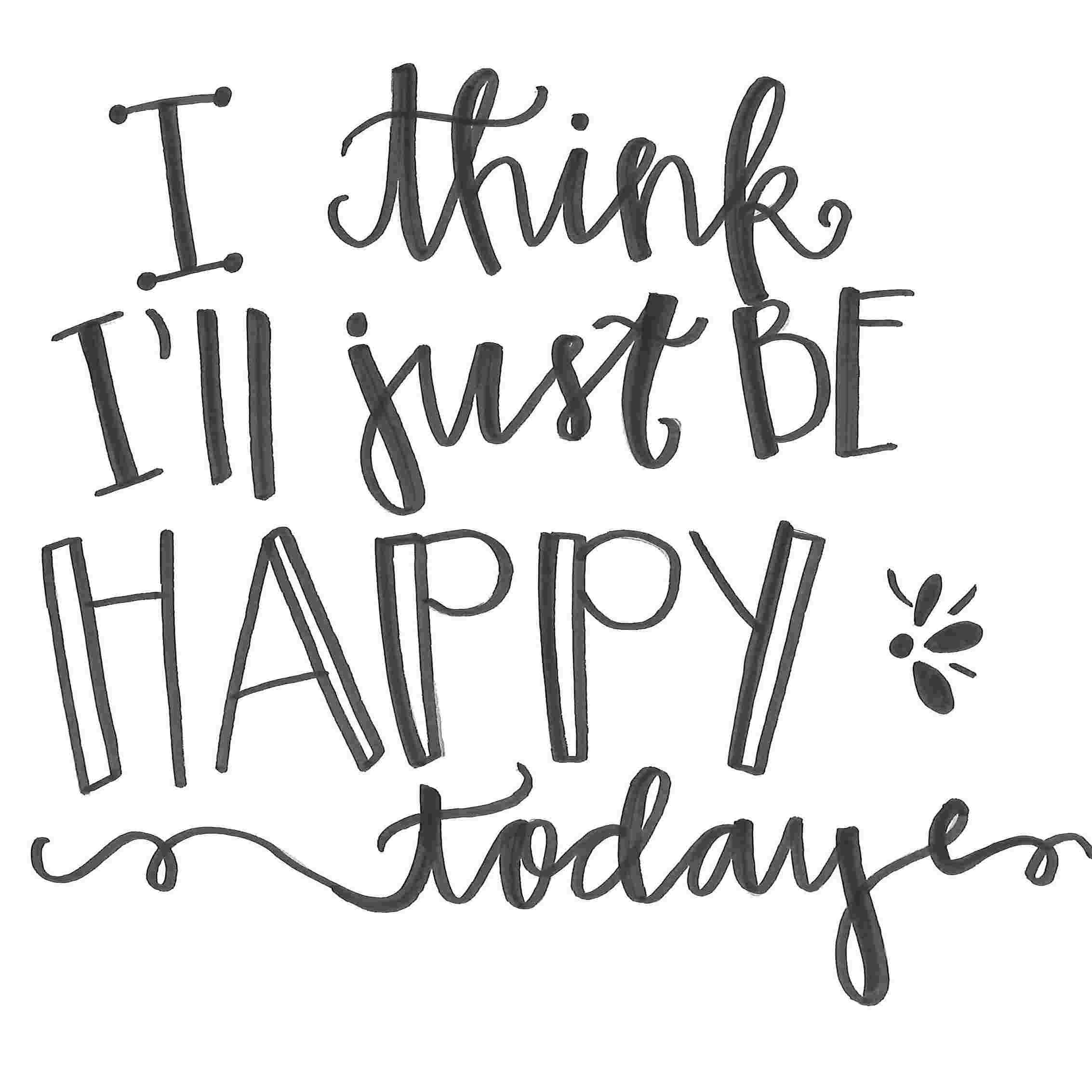 Trinx I Think I''ll Just Be Happy Today | Wayfair