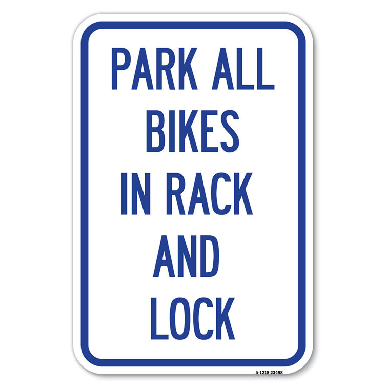 SignMission Park All Bikes In Rack And Lock Sign/23498 - Wayfair Canada