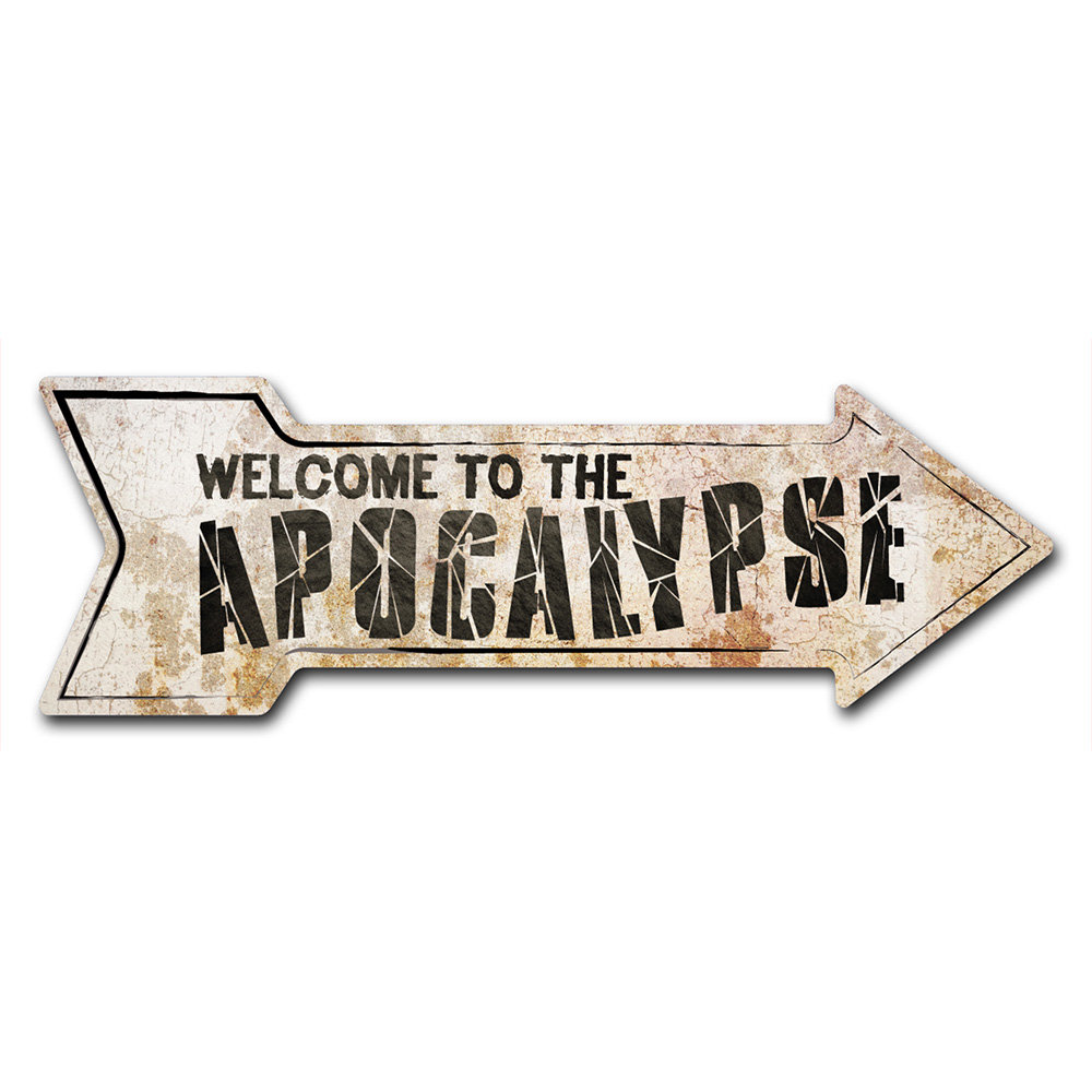 SignMission Decal-999548_Welcome To The Apocalypse Arrow Decal Funny ...