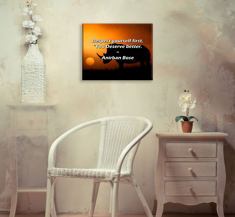 Trinx Artsy Quote "Respect yourself first, You Deserve better." By ...