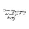 Fireside Home Do One Thing Everyday That Makes You Happy Wall Decal ...