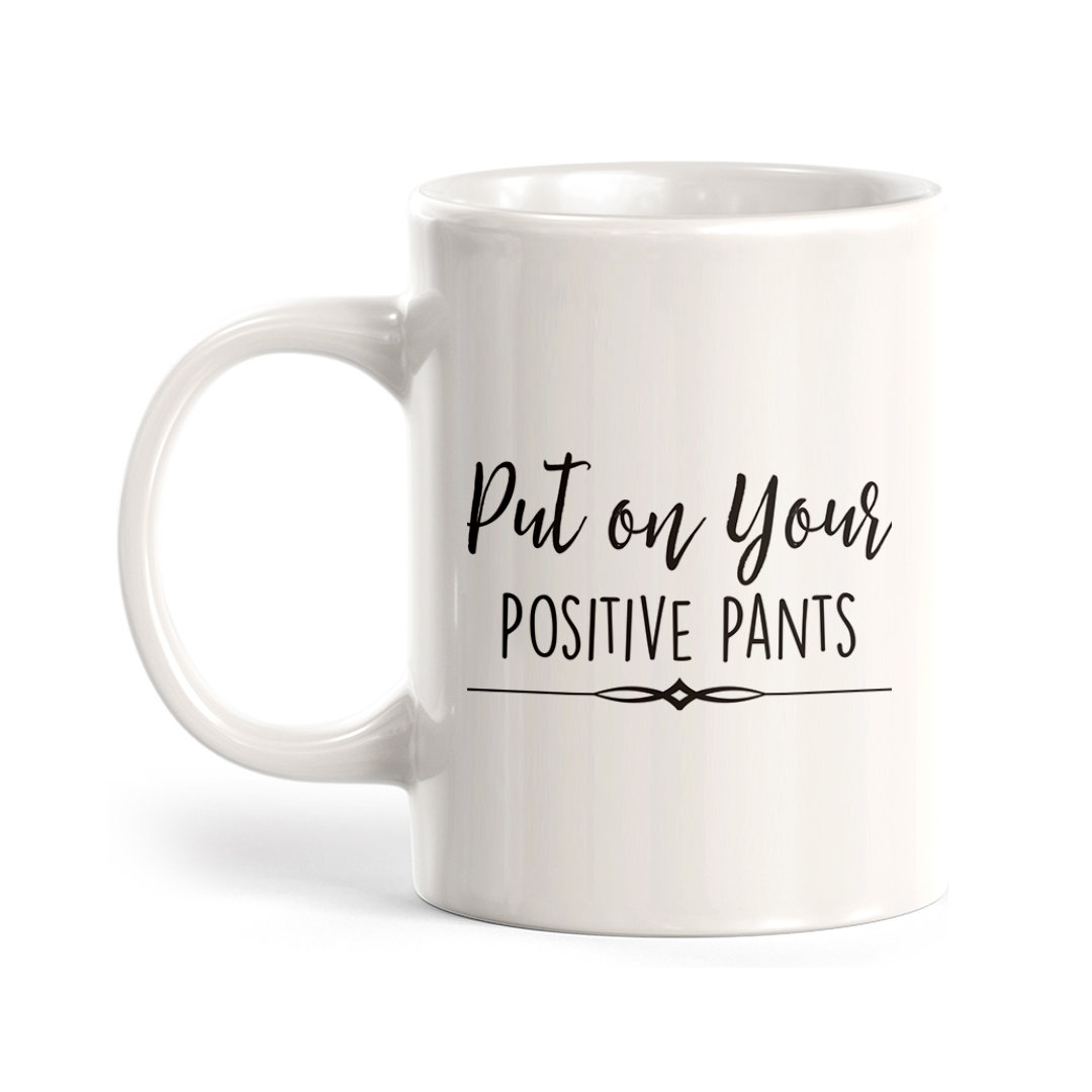 Trinx Put On Your Positive Pants 11Oz Plastic Coffee Mug - Wayfair Canada