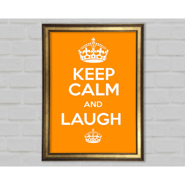 Happy Larry Keep Calm Laugh Orange Framed Print | Wayfair.co.uk