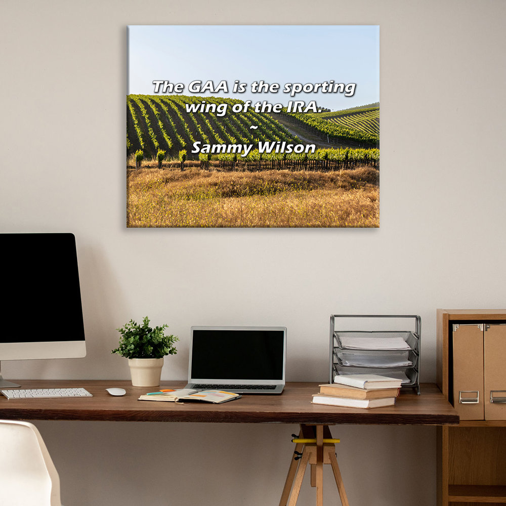 Astoria Grand Artsy Quote "The GAA is the sporting wing of the IRA." By ...