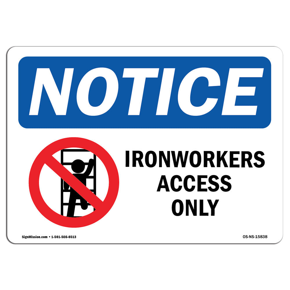 SignMission Notice - Notice Ironworker Access Only Sign with Symbol ...