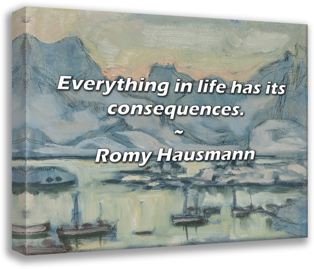 George Oliver Romy Hausmann Quote: Everything in life has its ...